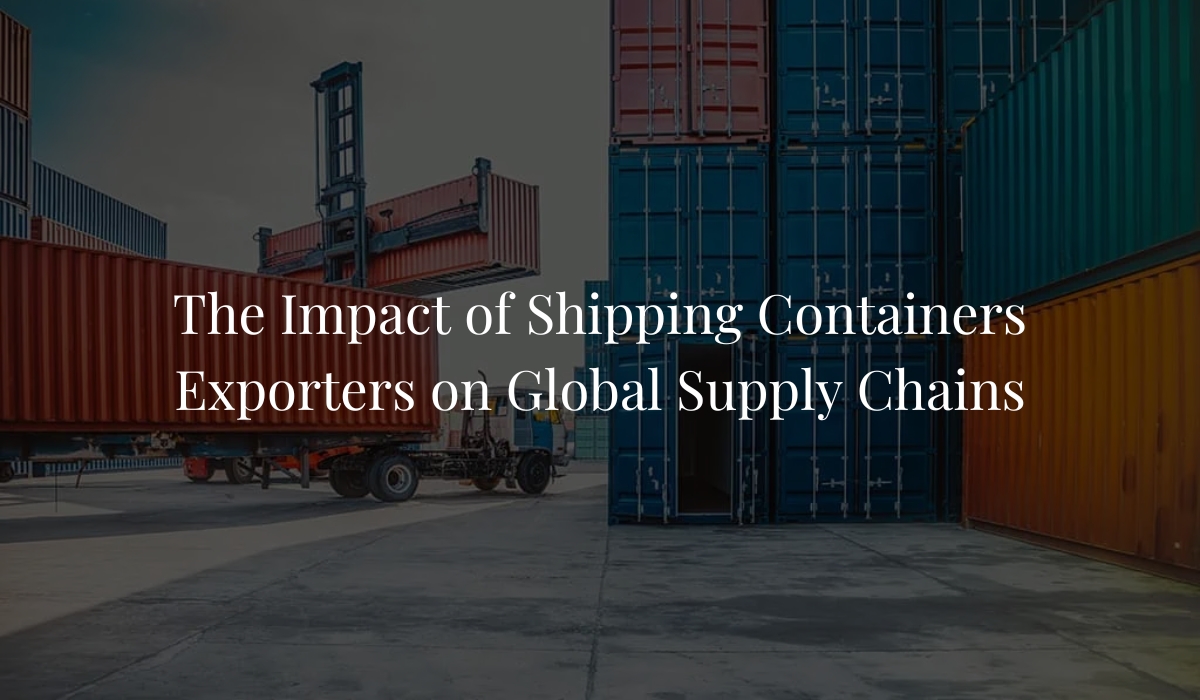 The Impact of Shipping Containers Exporters on Global Supply Chains ...